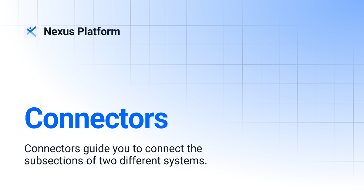 Connectors | Nexus Platform